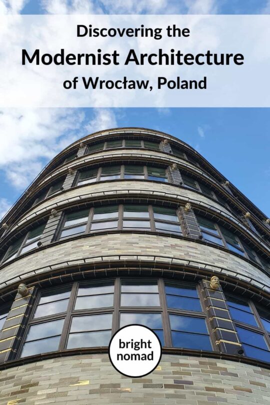 Discovering the modernist architecture of Wroclaw, Poland - Bright Nomad