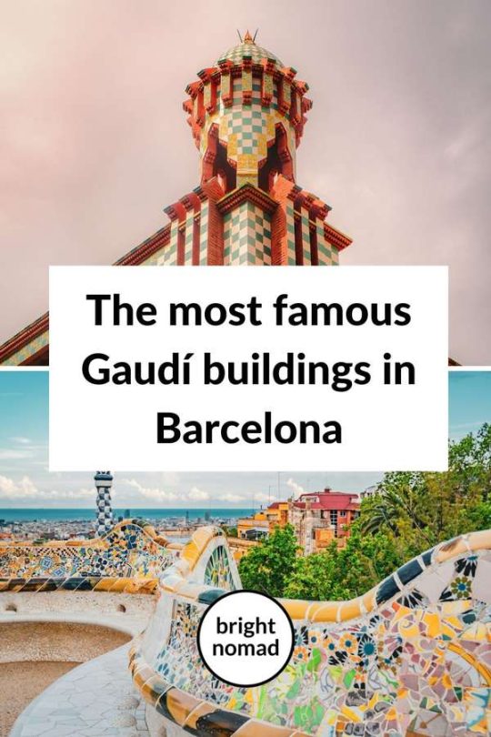 The most famous Gaudí buildings in Barcelona