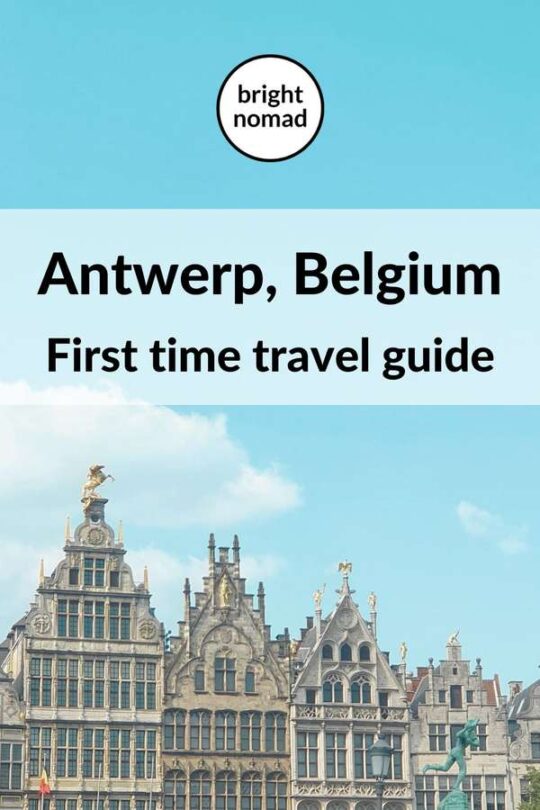 Visiting Antwerp for the first time (plus day trips)